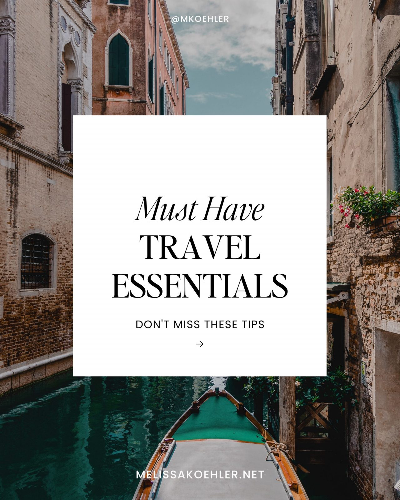 Must-Have Travel Essentials - melissakoehler.net